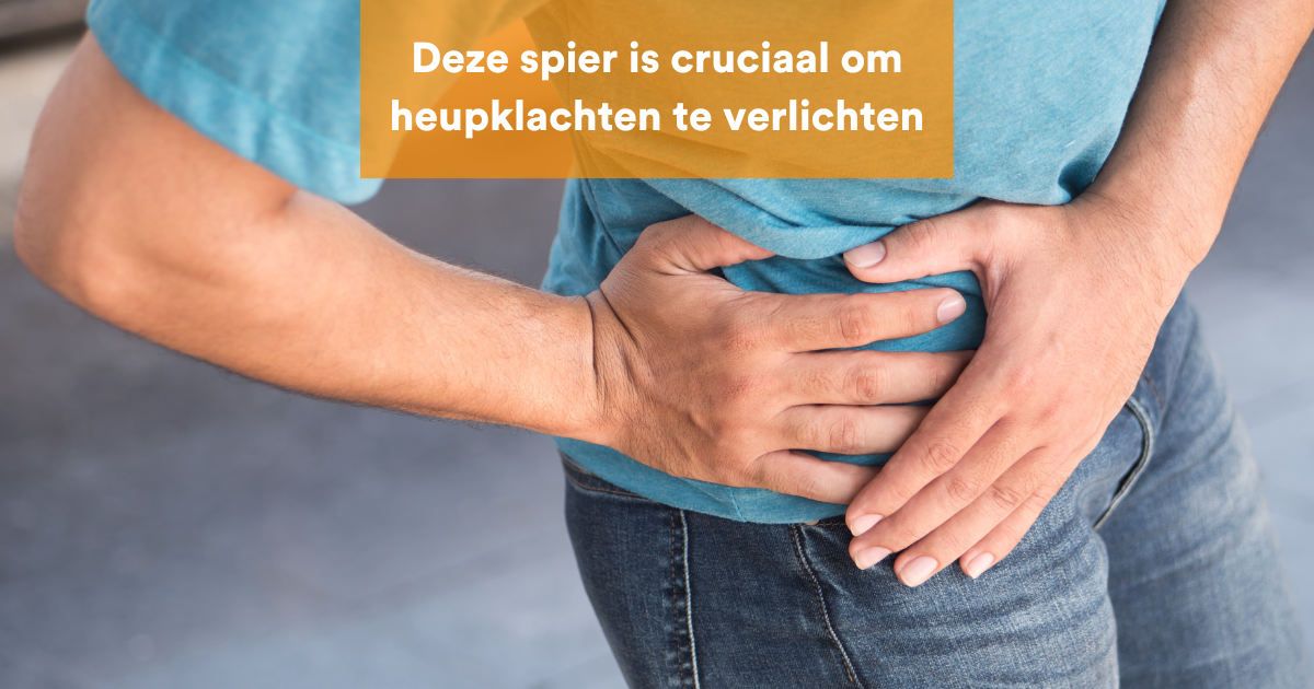 Deze spier is cruciaal om heupklachten te verlichten