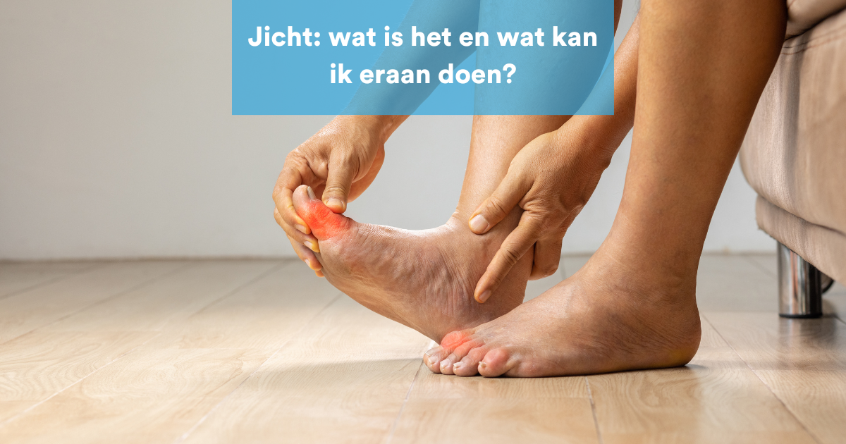 Jicht - wat is het en wat kan ik eraan doen?